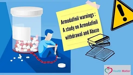 Armodafinil warnings : A study on Armodafinil withdrawal