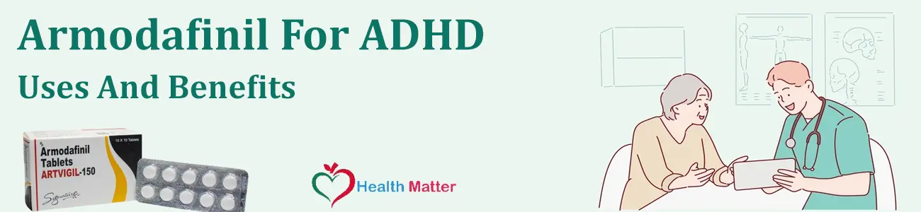 Armodafinil For ADHD- Everything You Must Know
