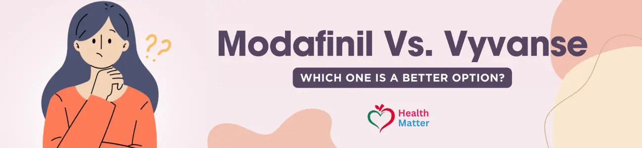 Modafinil Vs. Vyvanse